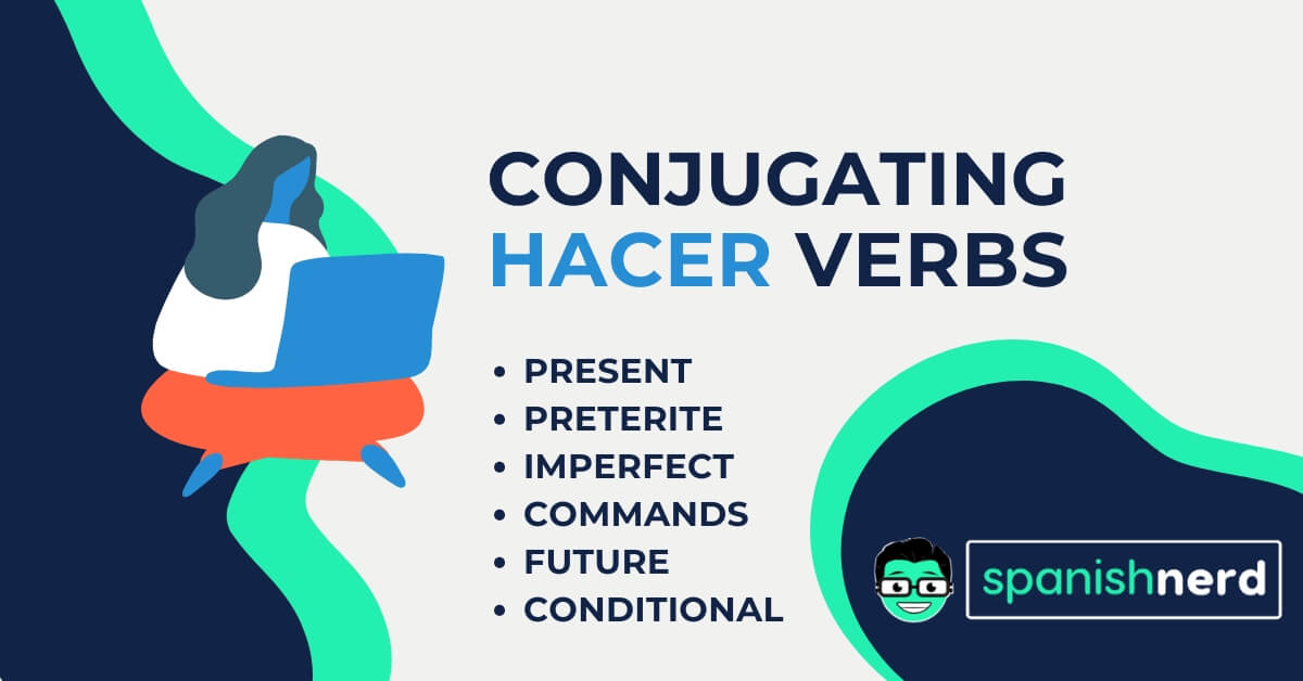 Hacer All Conjugations Explained (A Comprehensive Guide)