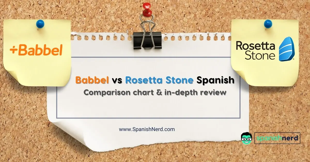 Babbel Vs Rosetta Stone Spanish | Which One is Right for You - Spanish Nerd